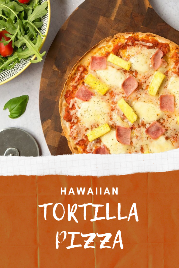 Quick Hawaiian tortilla pizza