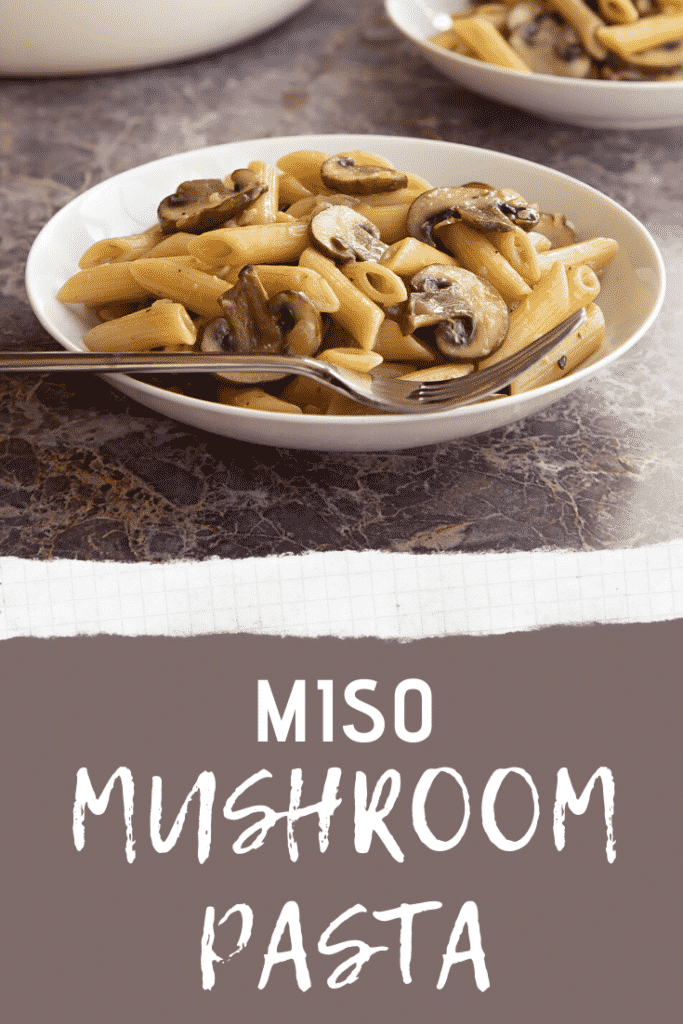 Miso Mushroom Pasta